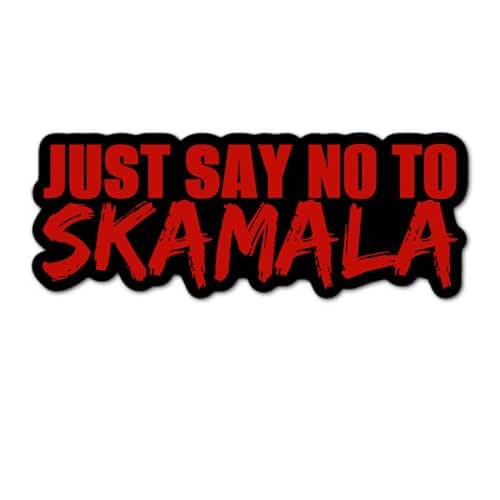 Amazon.com: 4" Just say no Skamala Kamala Vote trump Second Term Take ...