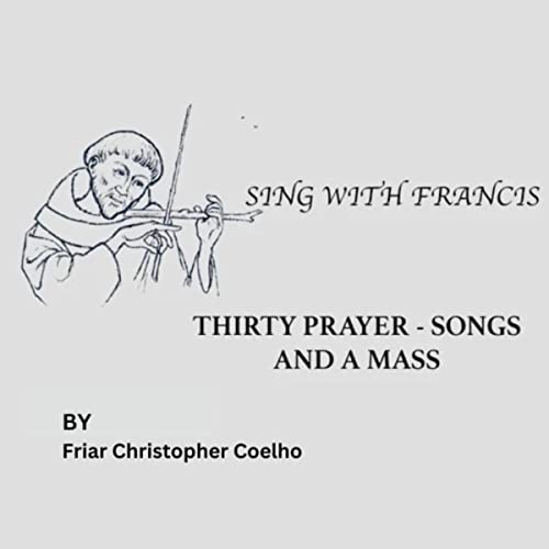 Play Sing with Francis by Friar Christopher Coelho on Amazon Music