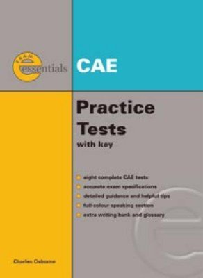 Exam Essentials: CAE Practice Tests by Charles Osborne (2008-07-30 ...