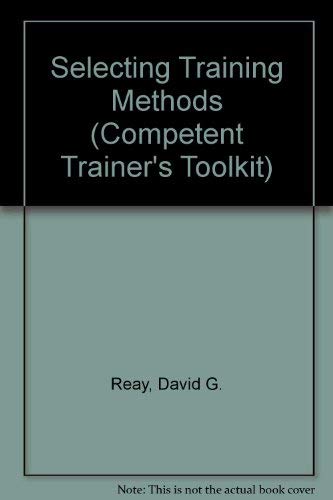 Amazon | Selecting Training Methods (Competent Trainer's Toolkit S ...