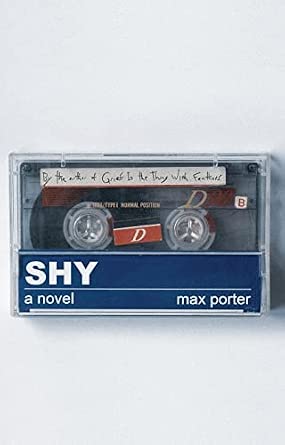 Amazon.com: Shy: A Novel: 9781644452295: Porter, Max: Books