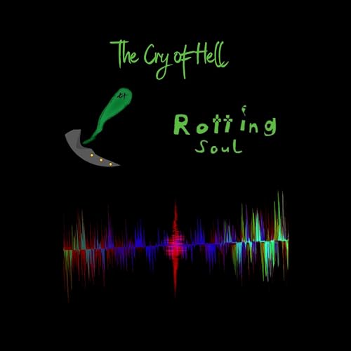 Écouter The Cry of Hell par Rotting Soul sur Amazon Music Unlimited
