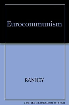 Eurocommunism: The Italian Case: Ranney, Austin, Sartori, Giovanni ...