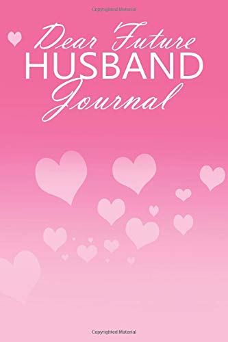 Dear Future Husband Journal: Rochester, Sherylynne L.: 9781546626114 ...