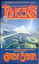 Tangents: Nine Tales of the Imagination: Bear, Greg: 9780445210448 ...