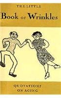 The Little Book of Wrinkles: Quotations on Aging (Little Red Books ...