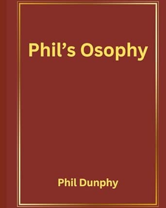 Amazon.com: Phil's Osophy: Dunphy, Phil, Rodrigues, Gabrielle: Books