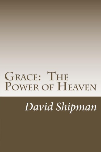 Grace: The Power of Heaven (English Edition) eBook : Shipman, David ...