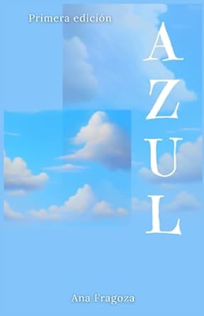 Azul (Spanish Edition): Fragoza M, Ana: 9798852687753: Amazon.com: Books