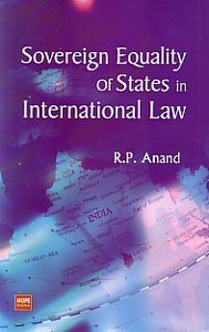 Sovereign Equality of States in International Law: R.P. Anand ...