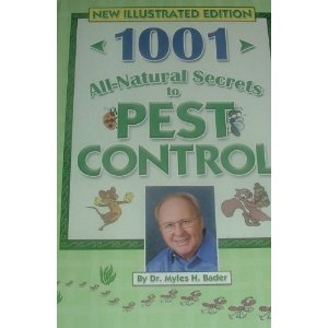 1001 All Natural Secrets to Pest Control, New Illustrated Edition ...