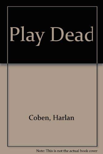 Play Dead: HARLAN COBEN: 9780749900335: Amazon.com: Books