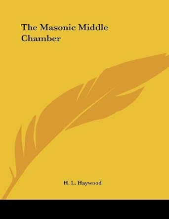Masonic Middle Chamber : Haywood, H L: Amazon.in: Books