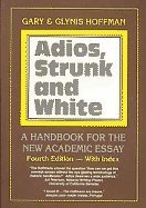 Adios, Strunk & White, 4th (fourth) Edition: Gary Hofman & Glynis ...
