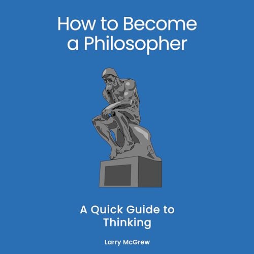 Amazon.com: How to Become a Philosopher: A Quick Guide to Thinking ...