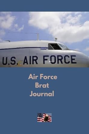 Air Force Brat Journal: Great for a present or past Air Force Brat ...