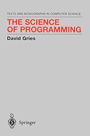 The Science of Programming (Monographs in Computer Science): Gries ...