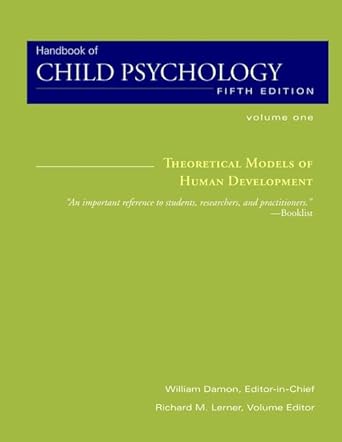 Handbook of Child Psychology: Theoretical Models of Human Development ...