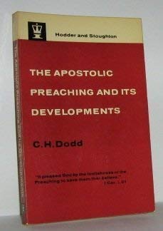 Apostolic Preaching and Its Developments: C.H. Dodd: 9780340002209 ...