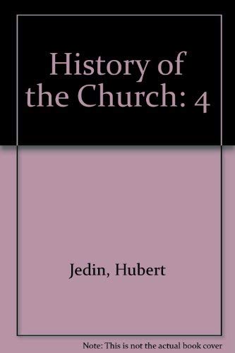 History of the Church (4): Jedin, Hubert, Dolan, John P.: 9780824503178 ...