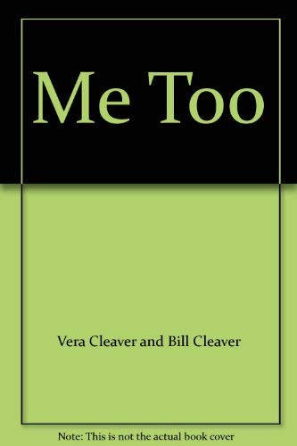 Me Too: Cleaver, Bill; Cleaver, Vera: 9780001845190: Amazon.com: Books