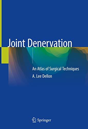Joint Denervation: An Atlas of Surgical Techniques - Kindle edition by ...
