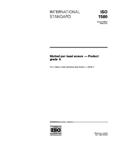 ISO 1580:1994, Slotted pan head screws - Product grade A: International ...