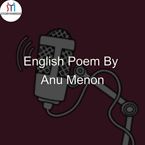English Poem By Anu Menon : Anu Menon: Amazon.in: Audible Books & Originals