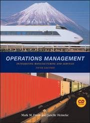 Operations Management: Integrating Manufacturing and Services [With CD ...