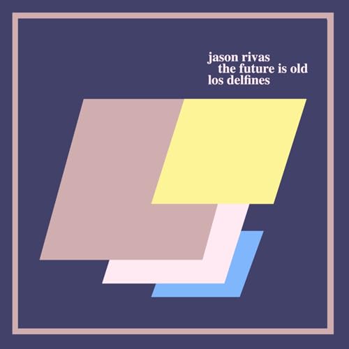 Play Los Delfines by Jason Rivas & The Future Is Old on Amazon Music ...