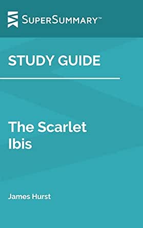 Amazon.com: Study Guide: The Scarlet Ibis by James Hurst (SuperSummary ...