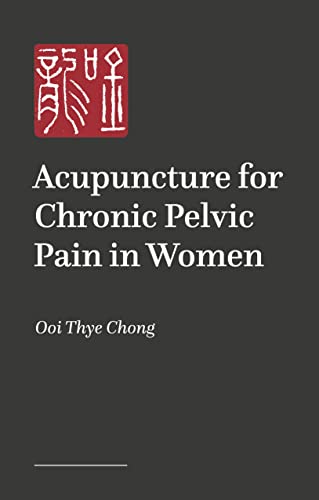 Acupuncture for Chronic Pelvic Pain in Women - Kindle edition by Chong ...