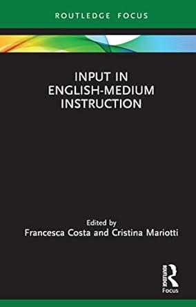 Input in English-Medium Instruction (Routledge Focus on English-Medium ...