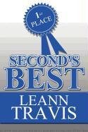 Second's Best: Travis, Leann: 9781462623624: Amazon.com: Books