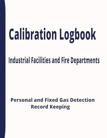 Calibration Logbook: Industrial Facilities and Fire Departments ...