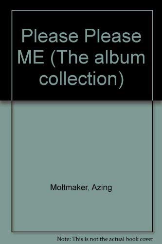 Please Please Me (The Album Collection): Azing Moltmaker: 9789080397859 ...