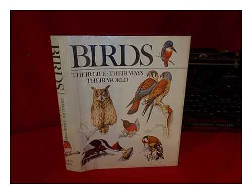 Birds-Their Life, Their Ways, Their World / Ill. by Ad Cameron ; [Text ...