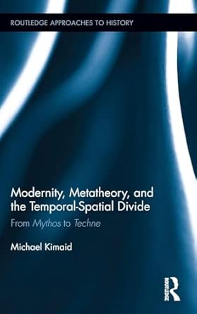 Amazon.com: Modernity, Metatheory, and the Temporal-Spatial Divide ...