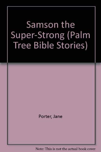 Amazon | Samson the Super-Strong (Palm Tree Bible Stories) | Porter ...