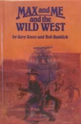 Max and Me and the Wild West.: Gery Greer, Bob Ruddick: 9780153329845 ...