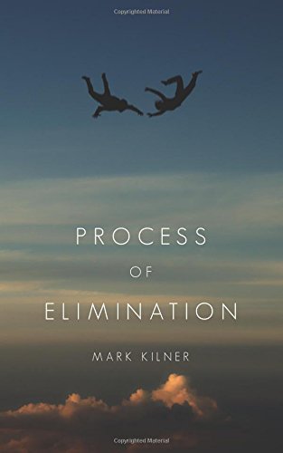 Process of Elimination: Kilner, Mark: 9781539000044: Amazon.com: Books