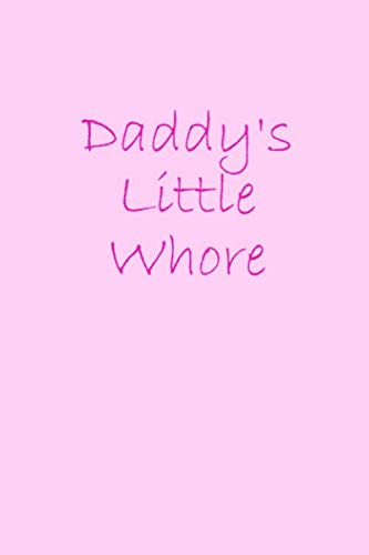 Amazon | Daddy's Little Whore: DDLG Journal - Daddy Dom Little Girl ...