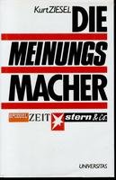 Amazon.com: Die Meinungsmacher: 9783800411535: Kurt Ziesel: Books
