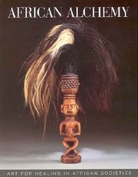 African Alchemy: Art for Healing in African Societies: Gregory Ghent ...