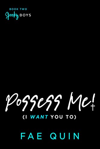 Possess Me! (I Want You To): MM Ghost Paranormal Romance (Spooky Boys ...