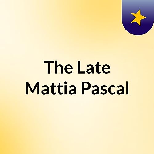 The Late Mattia Pascal : ciesse: Amazon.in: Audible Books & Originals