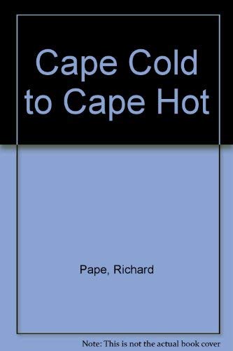 Amazon.com: Cape Cold to Cape Hot: 9781863402996: Pape, Richard: Books