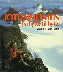Jotunheimen: Fra hytte til hytte : Thorbjorn Faarlund: Amazon.co.uk: Books
