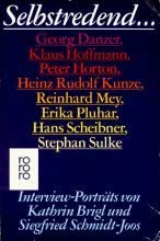 Selbstredend ...: Interview-Portraits mit Georg Danzer, Klaus Hoffmann ...