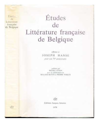Études de littérature française de Belgique offertes à Joseph Hanse ...